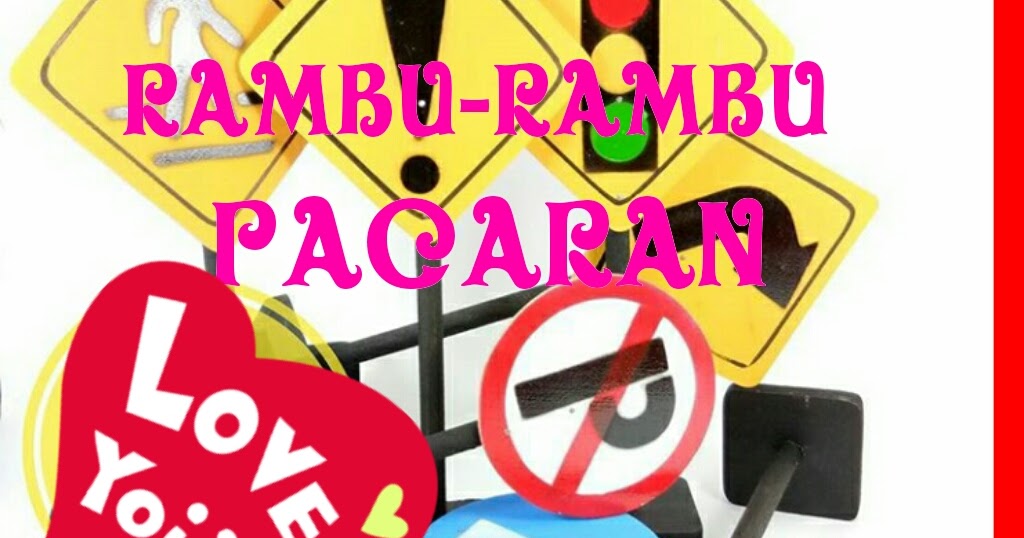 Rambu-rambu Berpacaran Yang Wajib kamu Ketahui dan Pahami ...