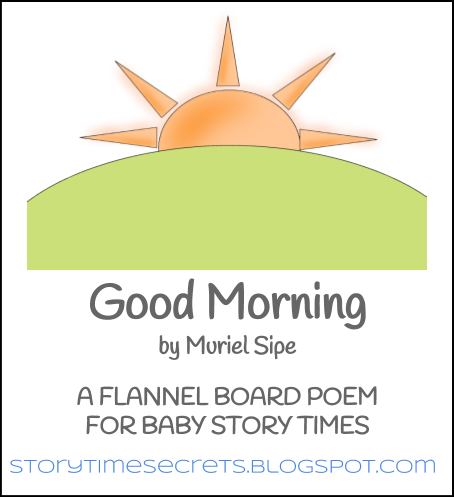 Story Time Secrets: Flannel Friday: Good Morning by Muriel Sipe