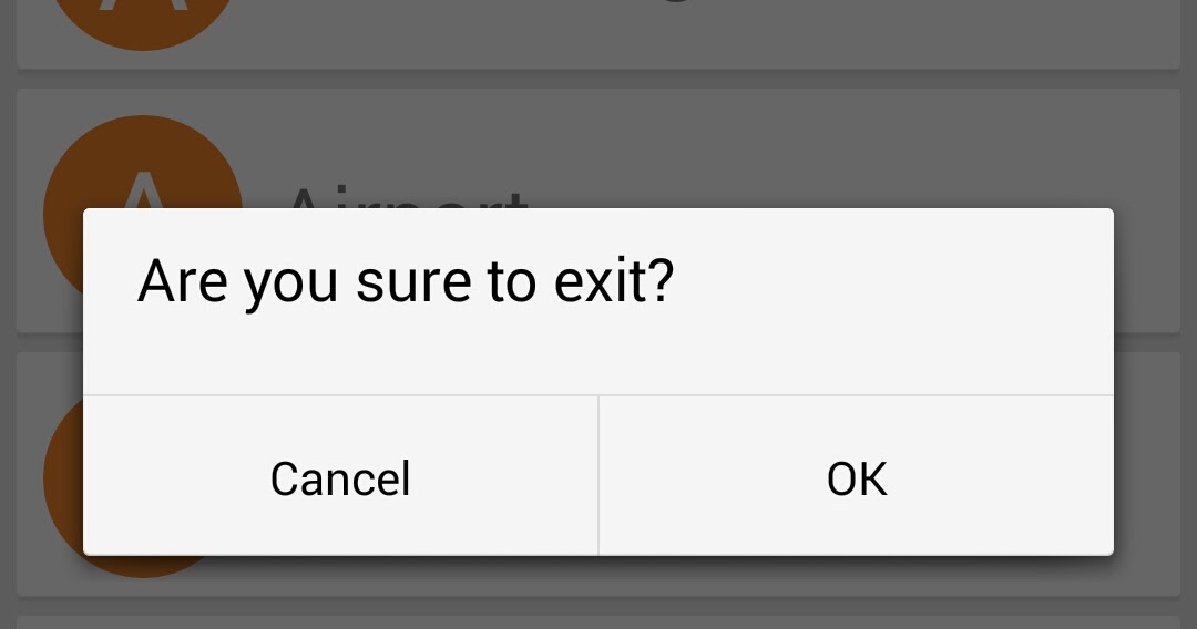 Dialog box confirmation before exit android app. ~ API Code