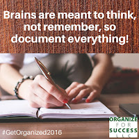 Tips To Organize For Success: Document Everything