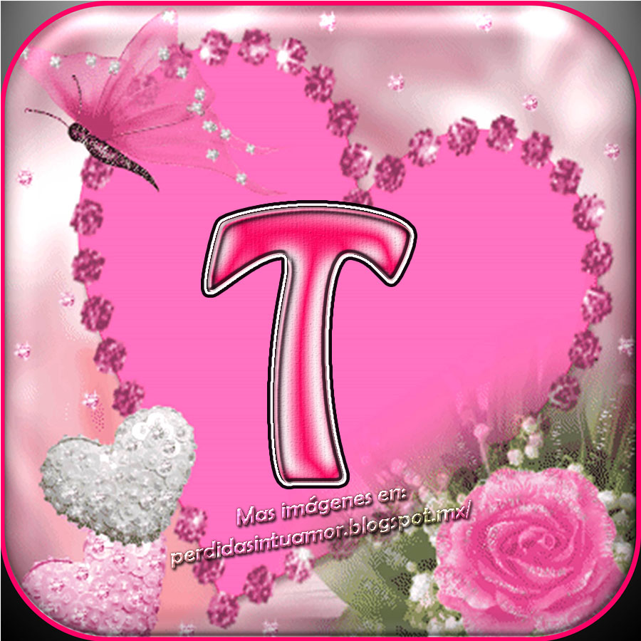 FRASES PARA TI: CORAZÓN ROSA CON TU INICIAL ( T )