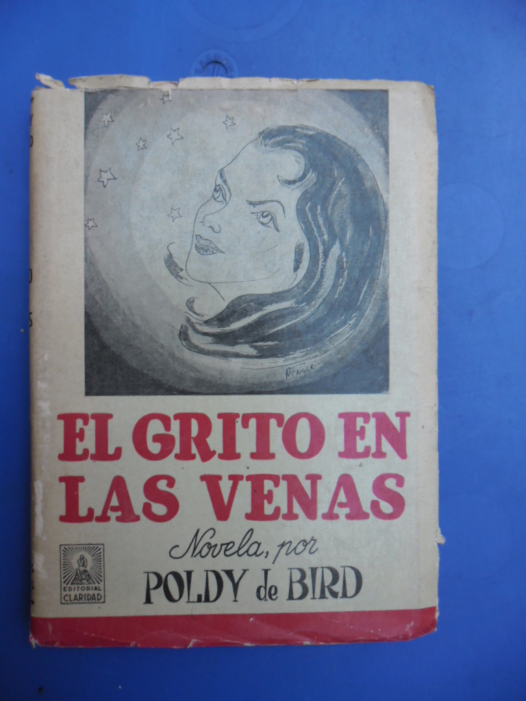 LA PLUMA LIBROS: EL GRITO EN LAS VENAS - POLDY de BIRD