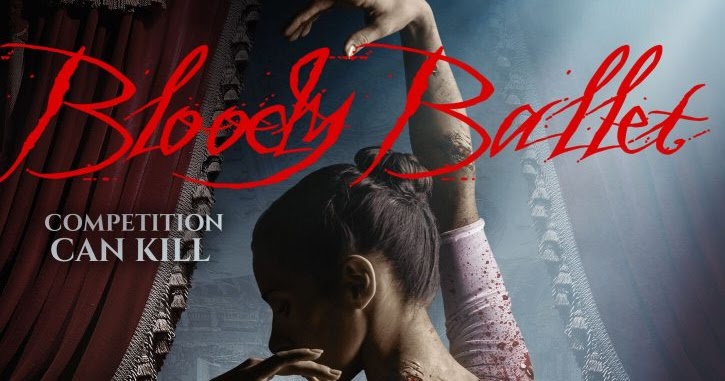 New Horror Releases: Bloody Good Eye Candy: Bloody Ballet (2018) Reviewed