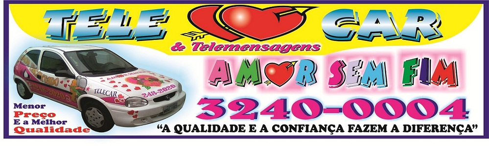 TELECAR AMOR SEM FIM Ligue: (48) 3240-0004