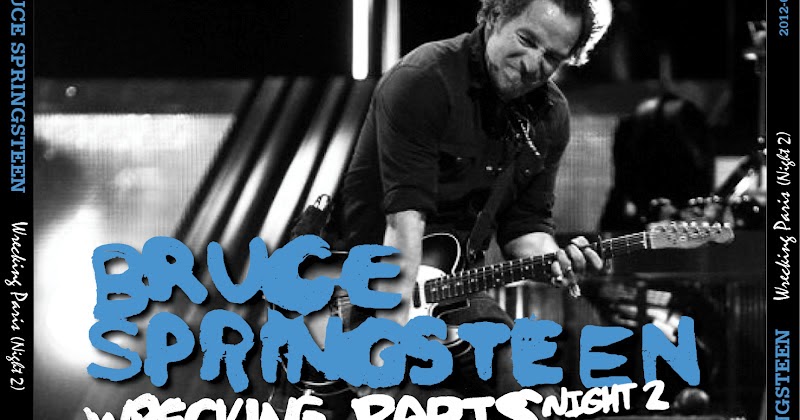 T.U.B.E.: Bruce Springsteen - 2012-07-05 - Paris, FR (IEM/AUD/FLAC ...