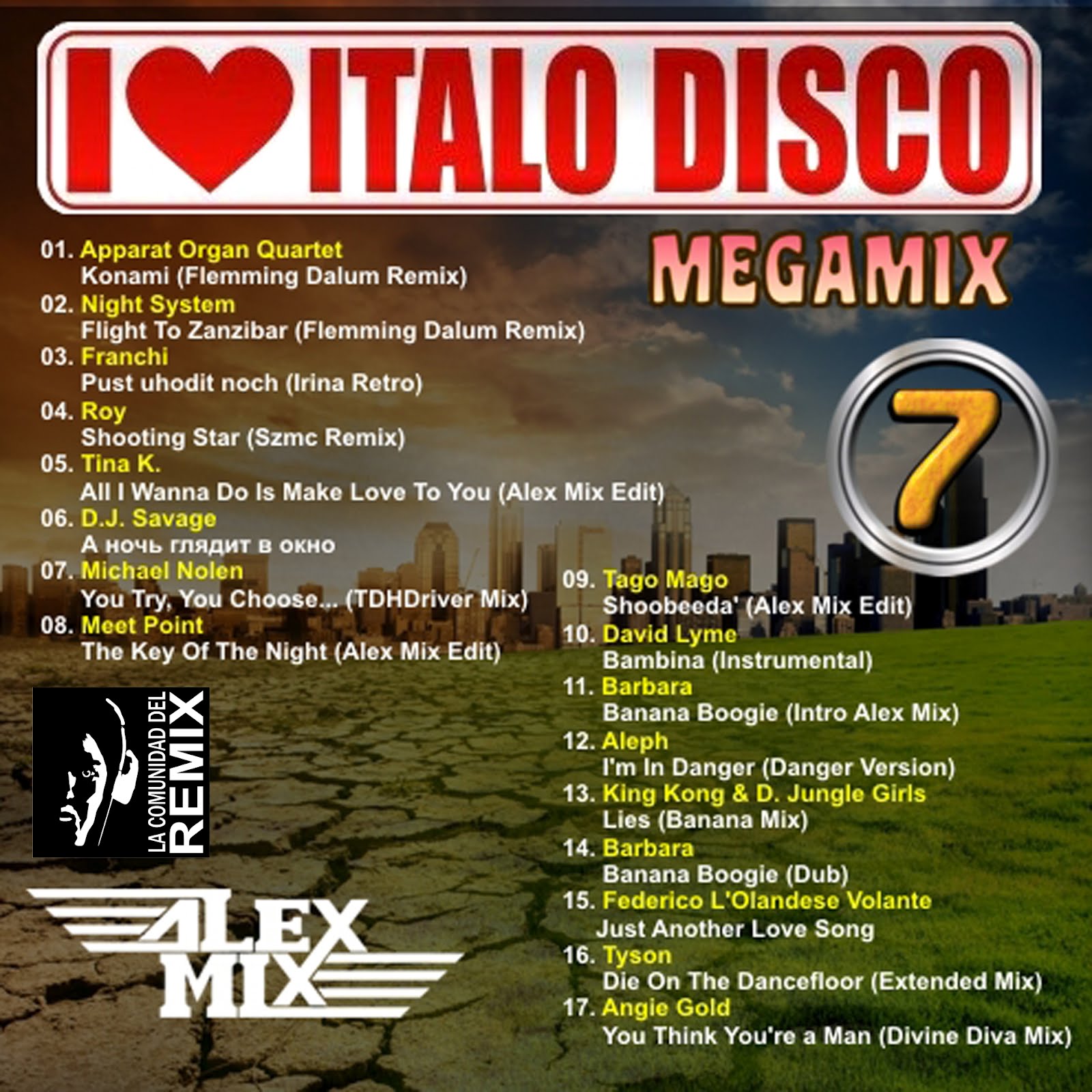 La Comunidad Del Remix: I Love Italo Disco Megamix Vol 7 - Dj Alex Mix