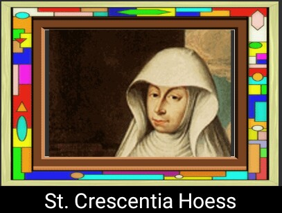 SAINT OF THE DAY - St. Crescentia Hoess