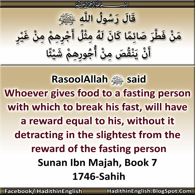 HadithinEnglish.Blogspot.com: Hadith : Whoever gives food to a fasting ...
