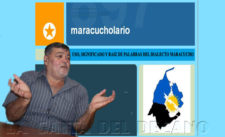 La gaita del decano: .- El Maracucholario