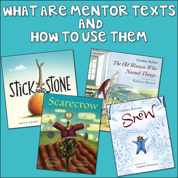 What Are Mentor Texts and How Can You Use Them?