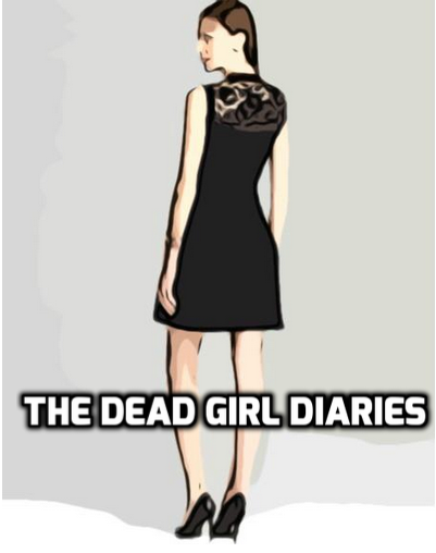 The Dead Girl Diaries: Her sentiment was interrupted by his hand ...