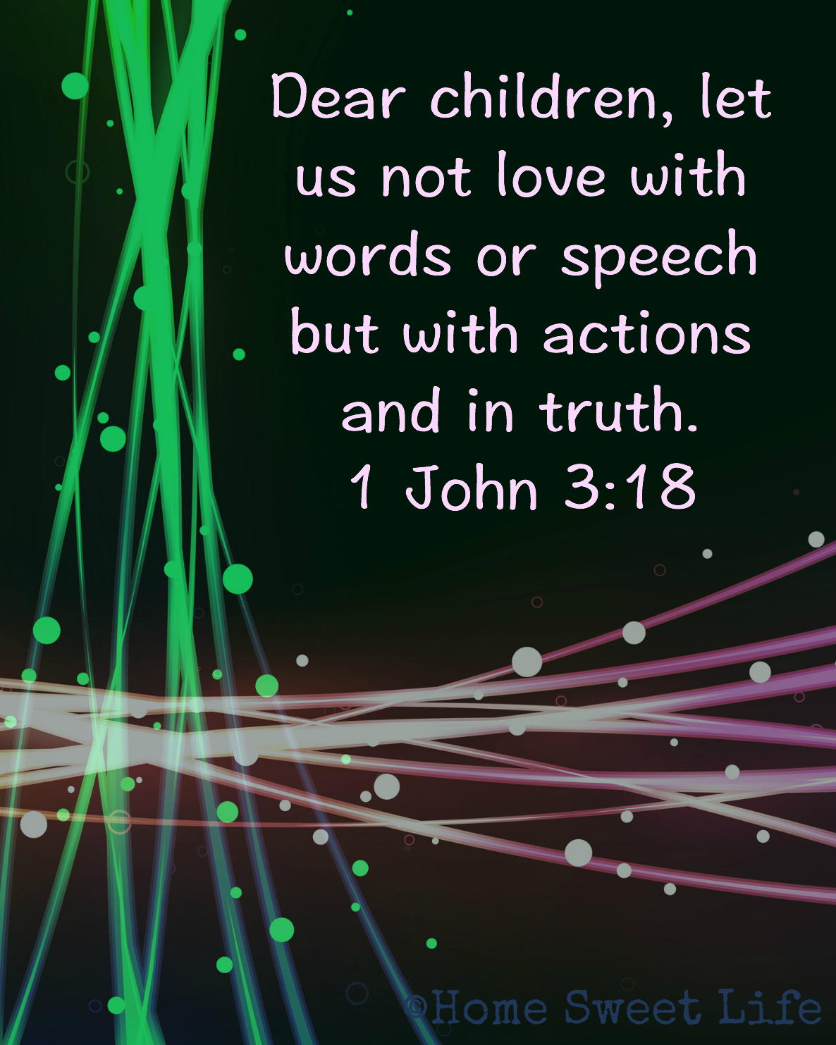 Home Sweet Life 1 John 3 18 Love In Action Home Sweet Life 1 John 3 18 Love In Action