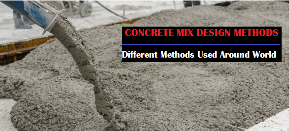 Concrete Mix Design Methods - Methods Used Around World