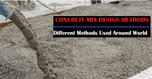 Concrete Mix Design Methods - Methods Used Around World