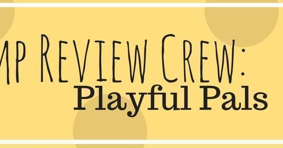 RunningwScissorsStamper: The Stamp Review Crew: Playful Pals