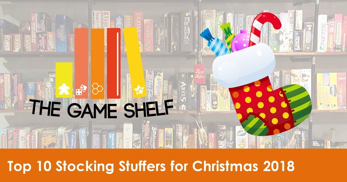 The Game Shelf: Top Ten Board Game Stocking Stuffers for Christmas 2018
