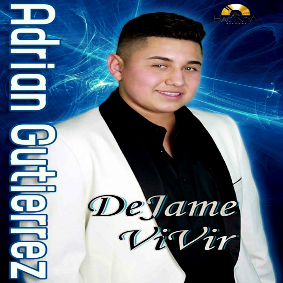 RULO TEXANO: ADRIAN GUTIERREZ - DEJAME VIVIR (SINGLE 2017)