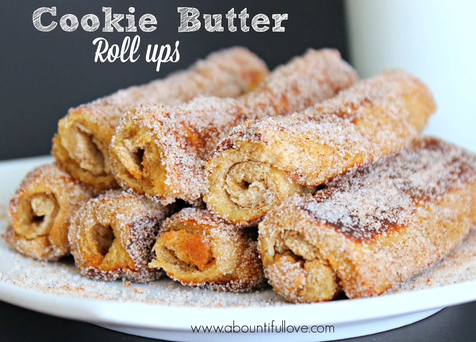 Cookie Butter Roll Ups - A Bountiful Love