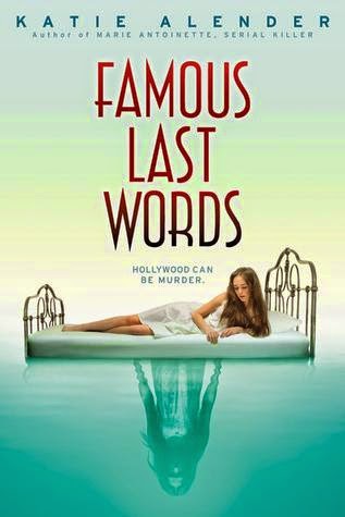 Comfort Books: Early Review: Famous Last Words by Katie Alender