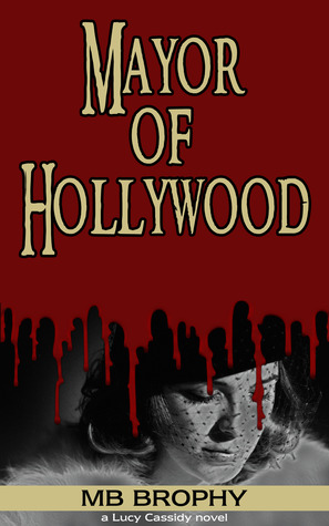 She Treads Softly: Mayor of Hollywood