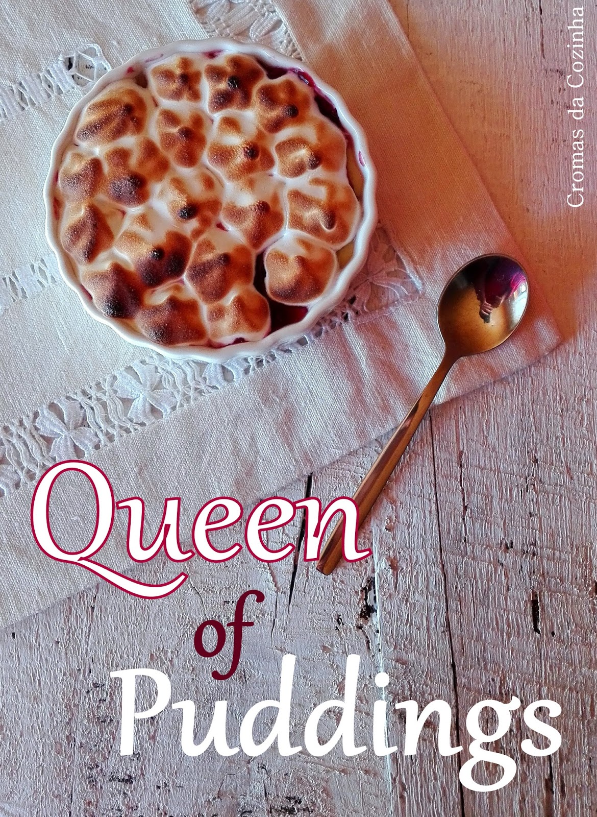 cromas da cozinha: Queen of Puddings
