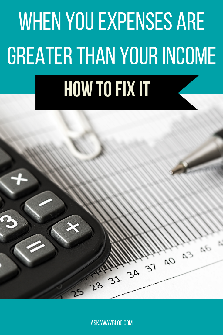 Ask Away Blog: When Your Expenses are Greater Than Your Income | How To ...