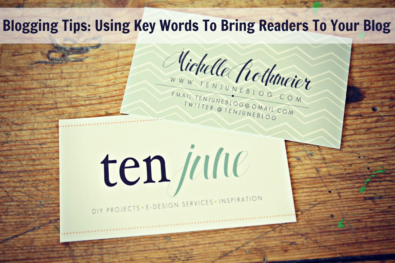 Ten June: Blogging Tips: Using Key Words To Bring Readers To Your Blog