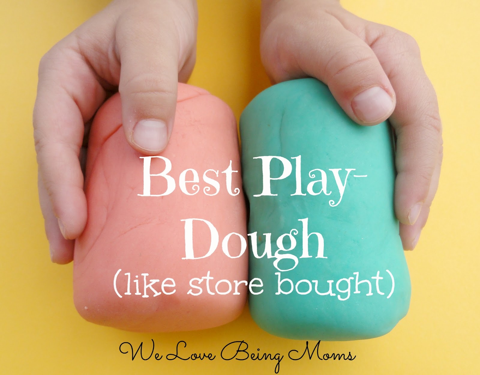 We Love Being Moms 10 Homemade Play dough Recipes