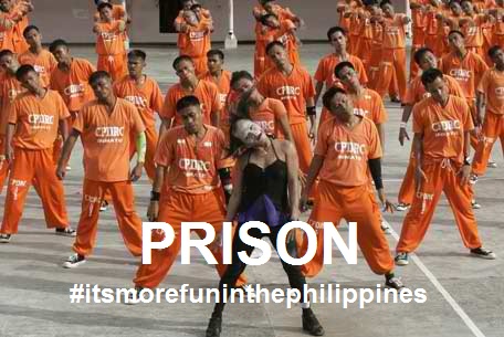Prison is More Fun in the Philippines! - Its More Fun in the ...
