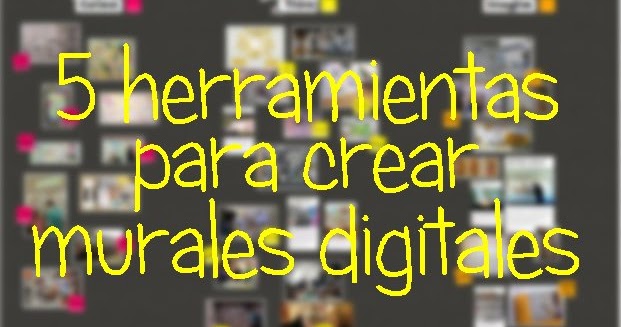 Escuela y pantalla.: 5 herramientas para crear murales digitales