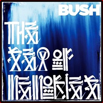 Arsenal Rock: Bush - Album: The Sea Of Memories