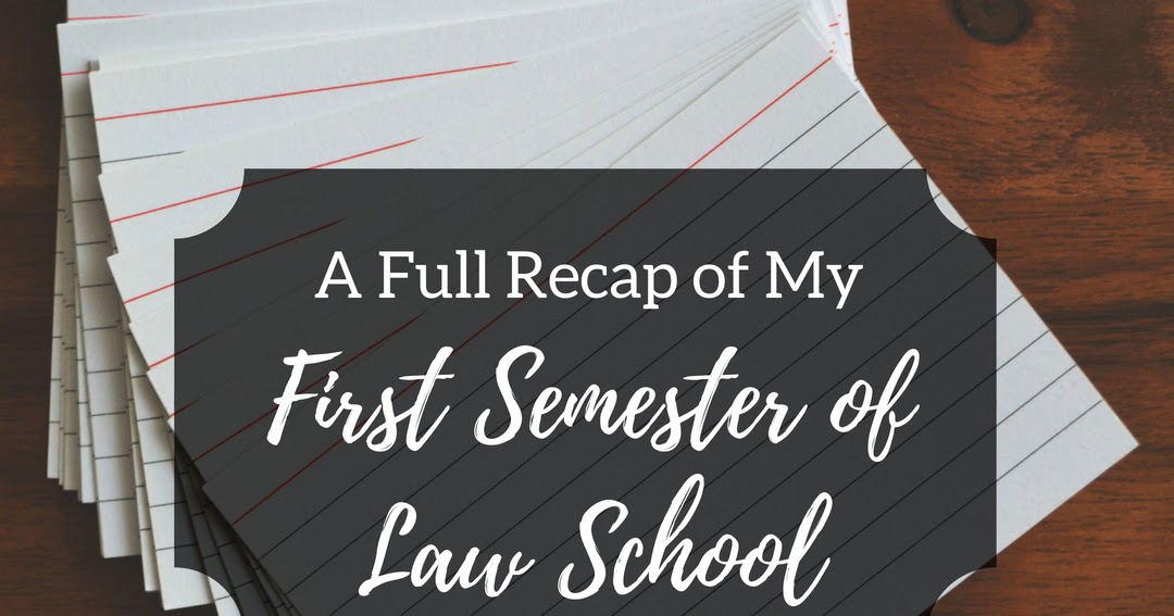 First Semester of Law School Recap - The Legal Duchess