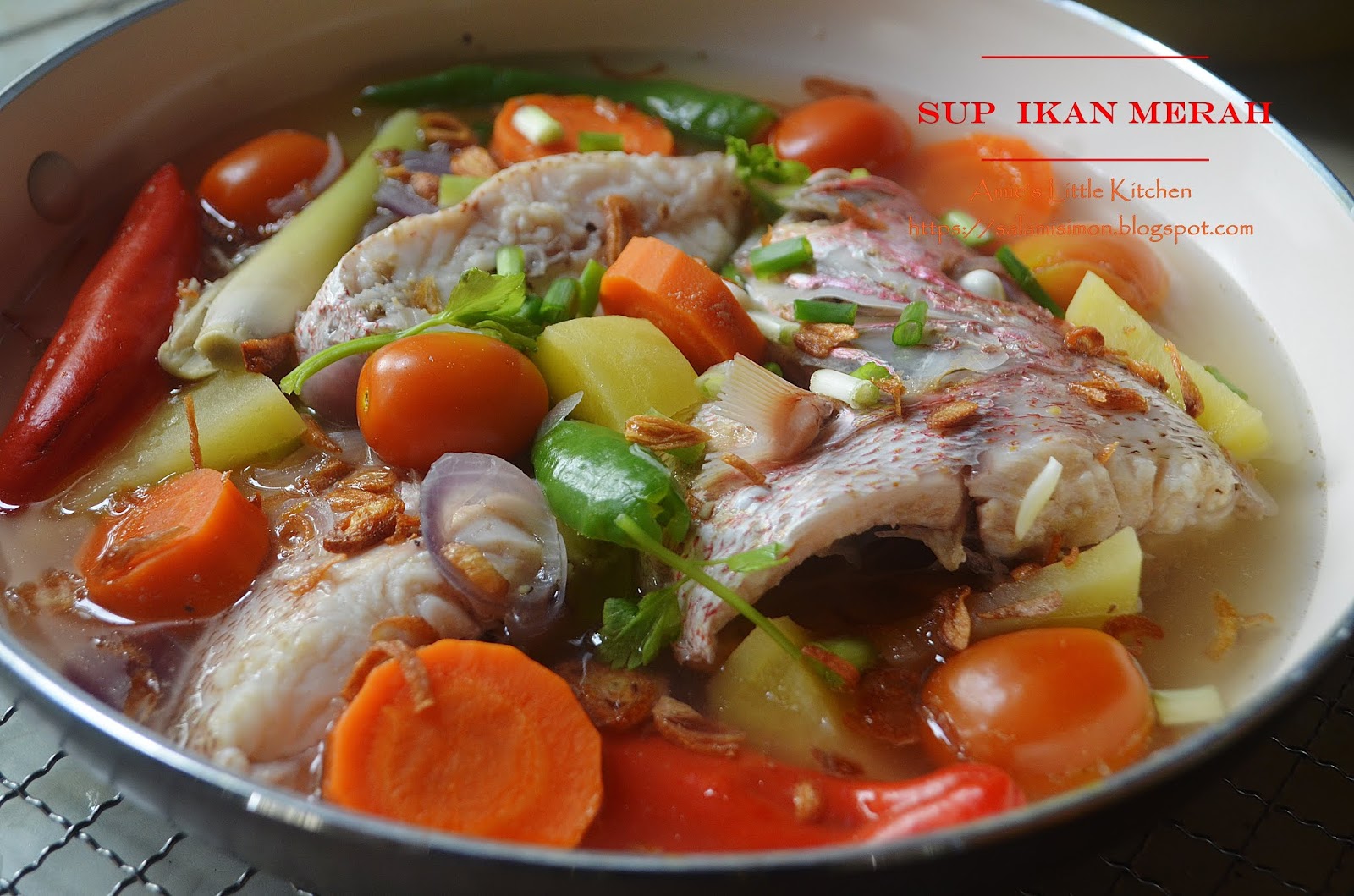 Sup Ikan Merah - Amie's Little Kitchen