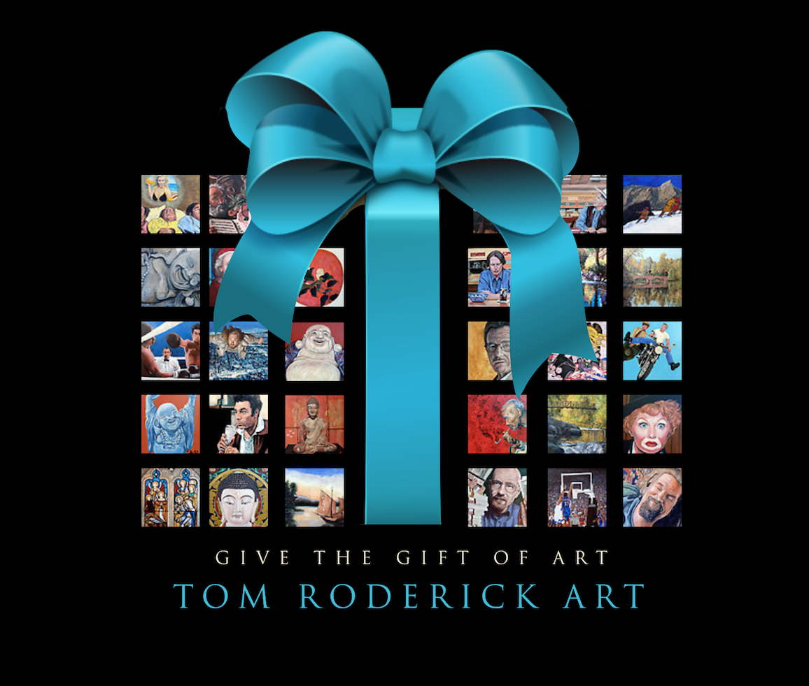 Tom Roderick Art: Give the Gift of Art