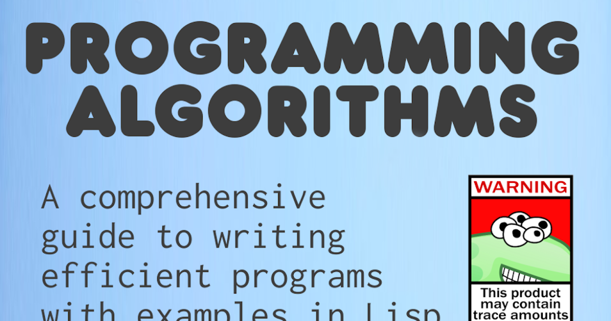 Lisp, the Universe and Everything: "Programming Algorithms" Book Freely Available