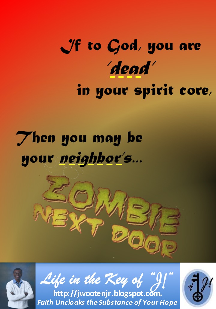 Life in the Key of 'J!': The Zombie Next Door (Poem)