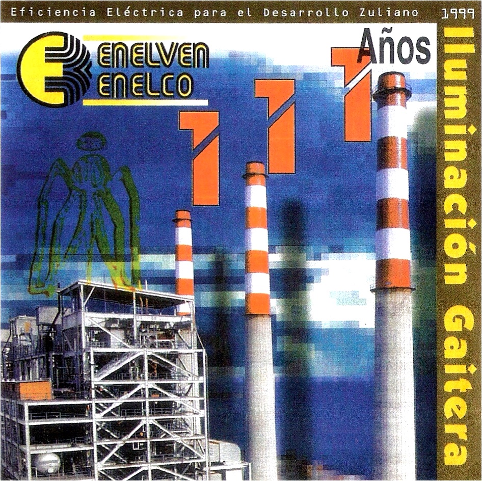 Gaita y Punto: Iluminación Gaitera 1999 - Enelven Enelco 111 años