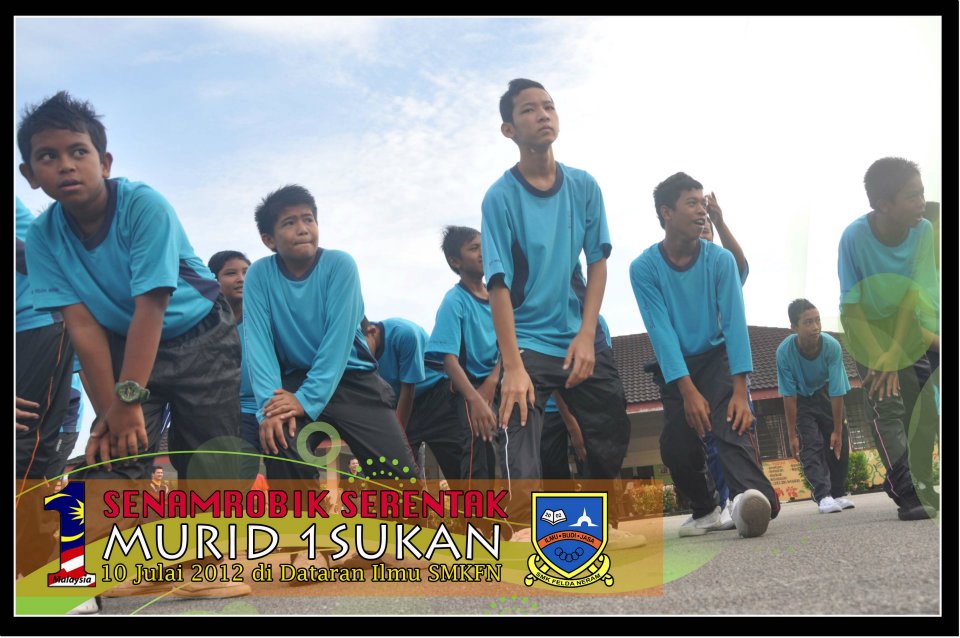 SENAMROBIK SERENTAK 1 MURID 1 SUKAN SMKFN 2012