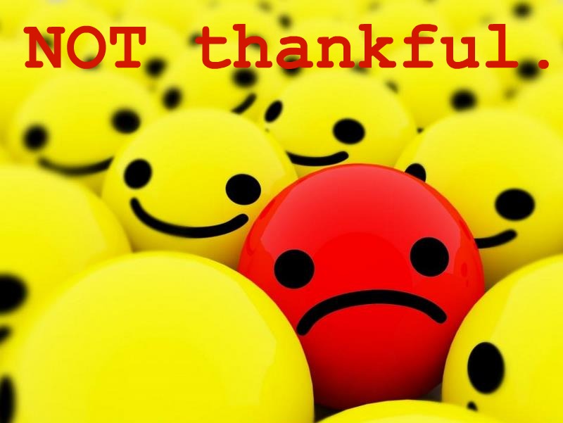 word to your mother: NOT thankful thursday