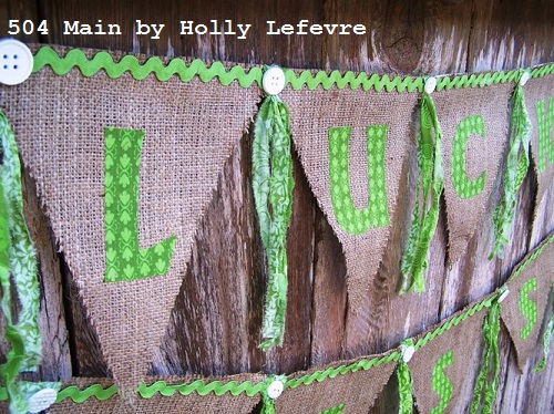 504 Main by Holly Lefevre: Lucky & Blessed Burlap Banner Tutorial