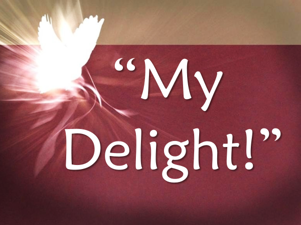 Abiding Love Sermons: My chosen one … in whom is all my delight