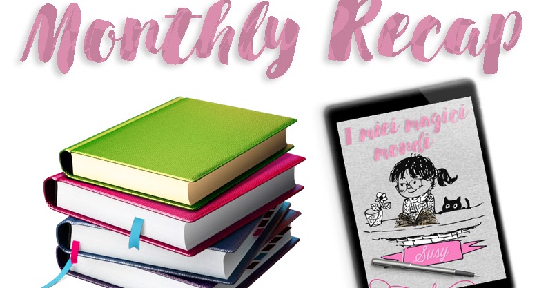 I miei magici mondi: Monthly Recap # Marzo