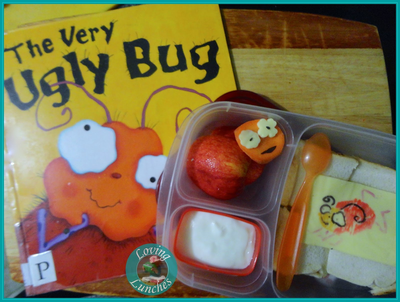 Loving Lunches: The Very Ugly Bug Easy Lunchbox Edition