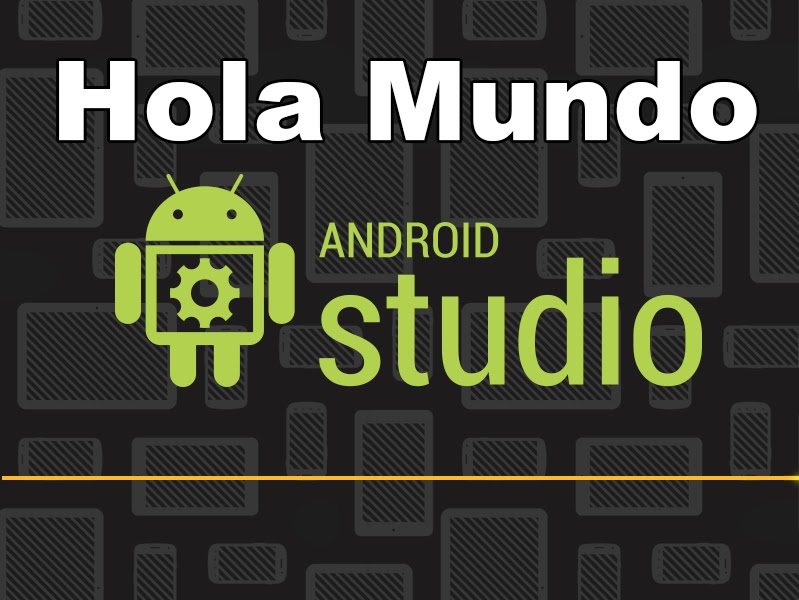 Android Studio: Hola Mundo ~ hugoduar