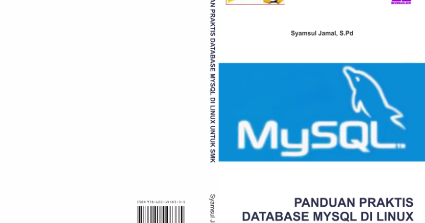 Buku "Panduan Praktis Data Base MYSQL di Linux untuk SMK" oleh Syamsul ...