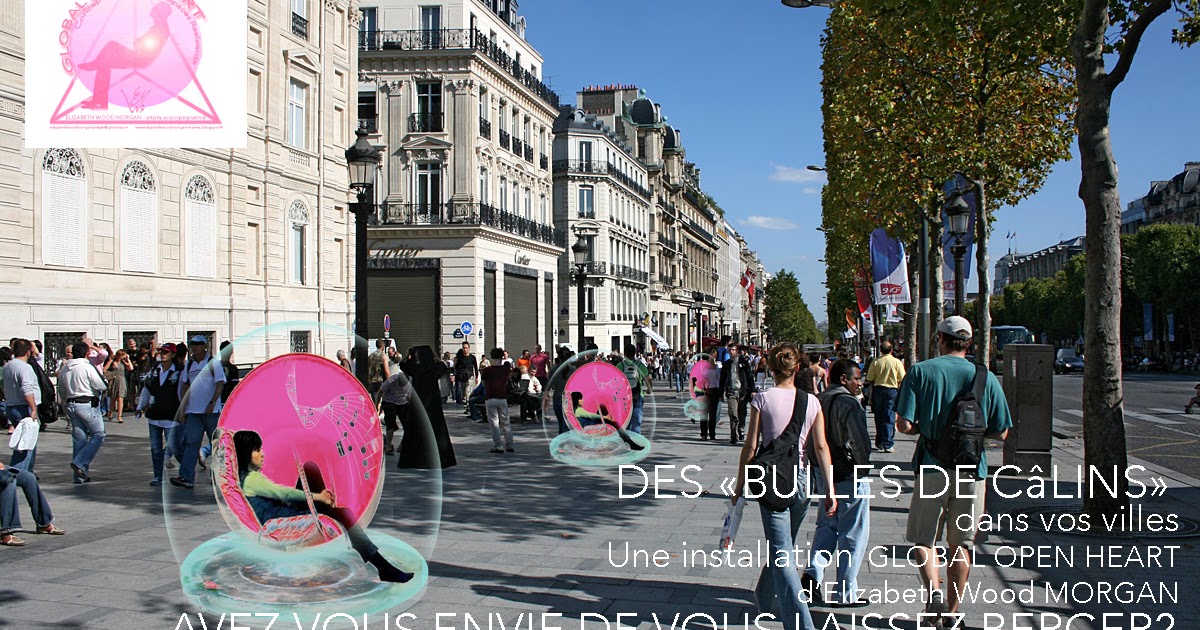 Elizabeth Wood MORGAN / GLOBAL OPEN HEART: projet "BULLE DE CâLINS" GOH