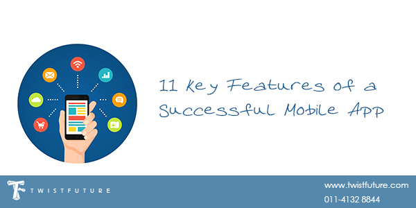 11 Key Features of a Successful Mobile Application