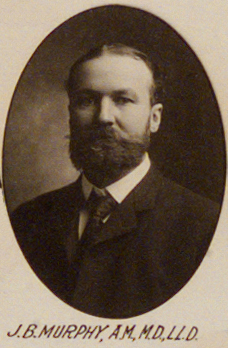 Chicago Area Medical Archivists: John Benjamin Murphy, 1857-1916