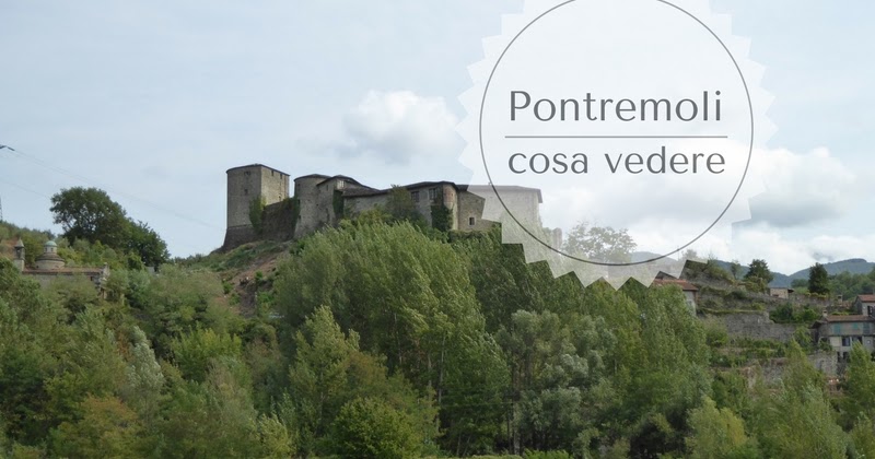 Cosa vedere a Pontremoli in un giorno | Girovagando con Stefania - Blog ...
