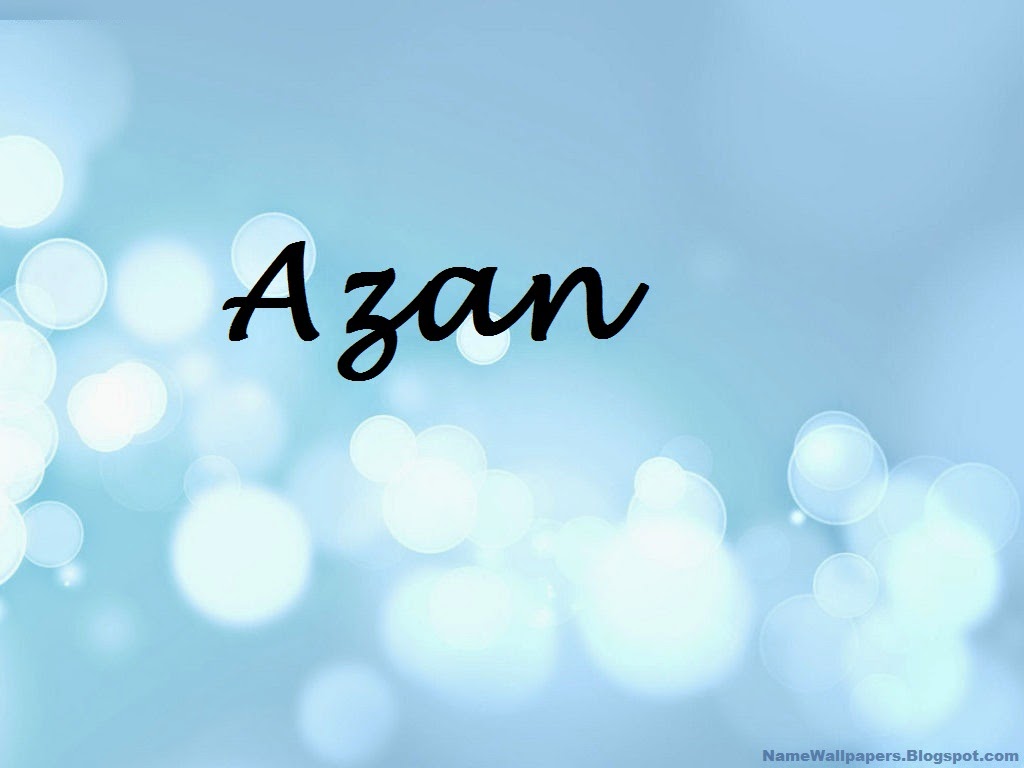 Azan Name Wallpapers Azaan ~ Name Wallpaper Urdu Name Meaning Name ...